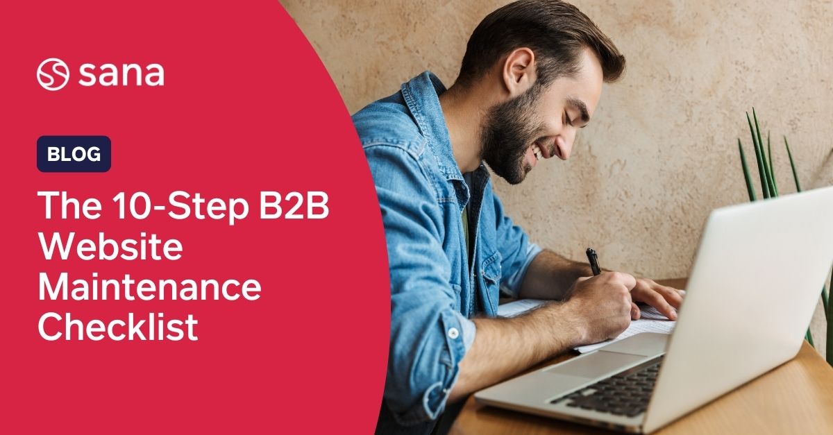 10-Step B2B Website Maintenance Checklist | Sana Commerce