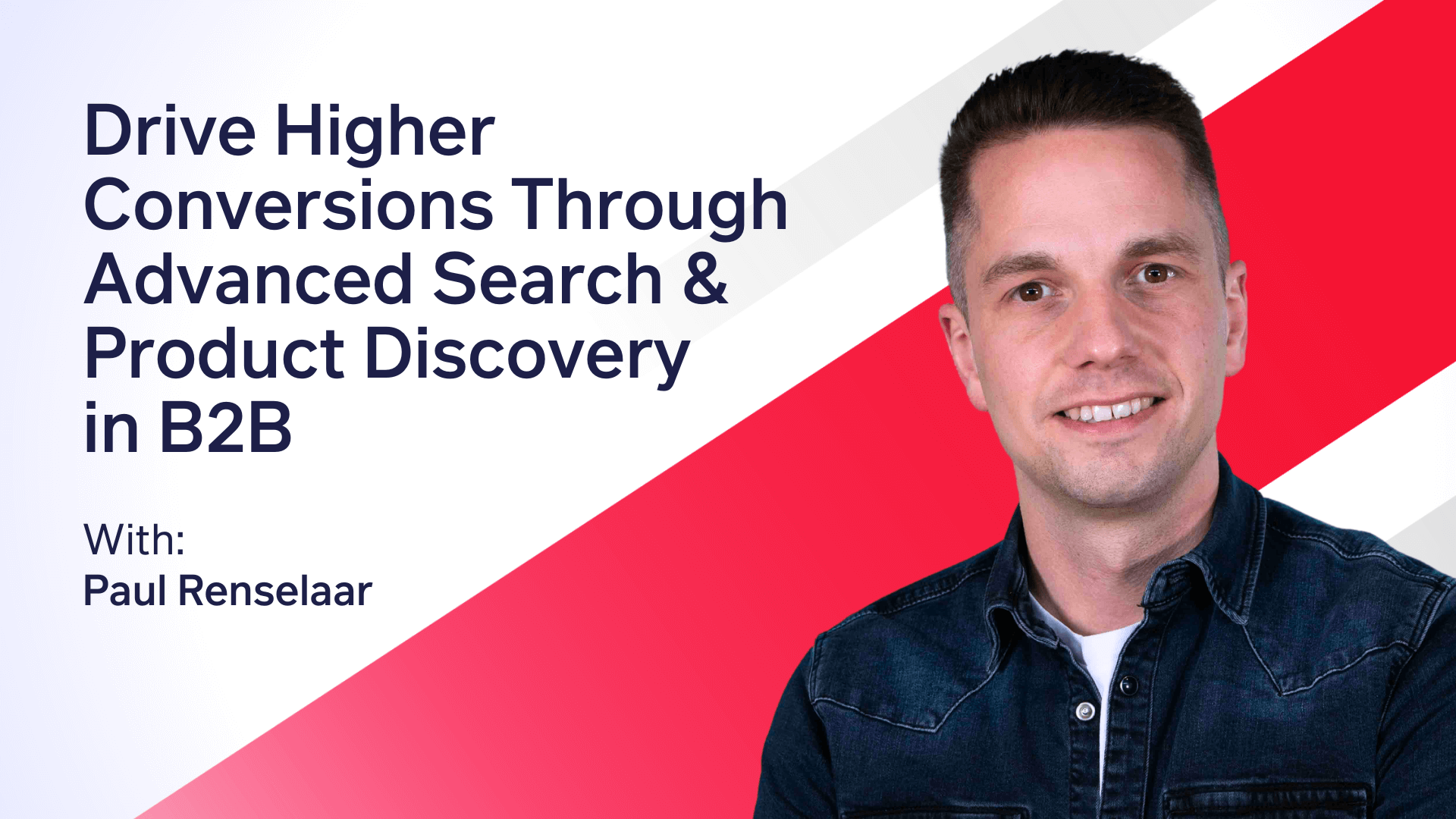 Drive Higher Conversions Through Advanced Search & Product Discovery | Sana Customer Summit